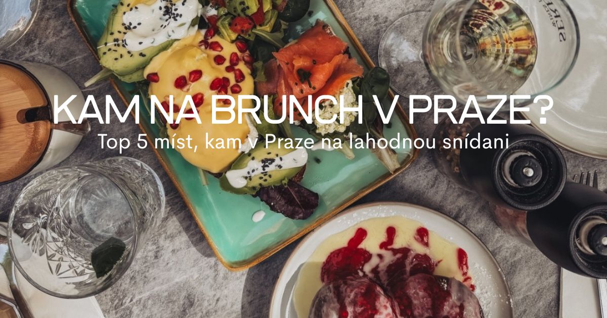 Top 5 míst, kam na brunch v Praze
